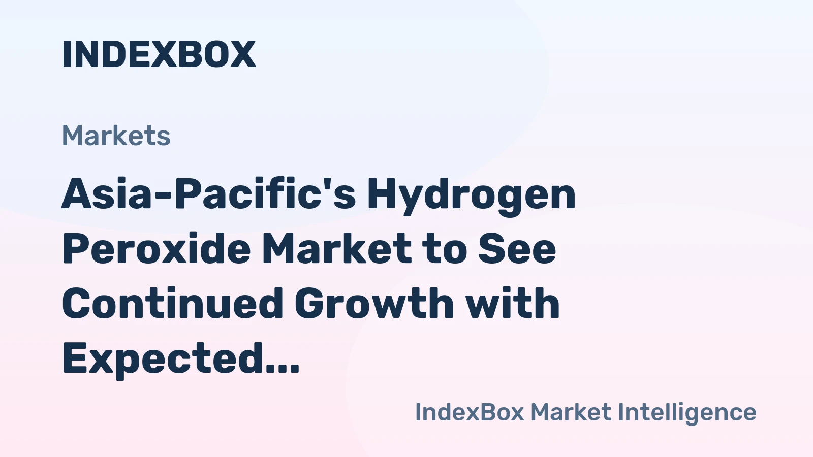Asia-Pacific's Hydrogen Peroxide Market to See Continued Growth with Expected CAGR of +1.5% from 2024 to 2035