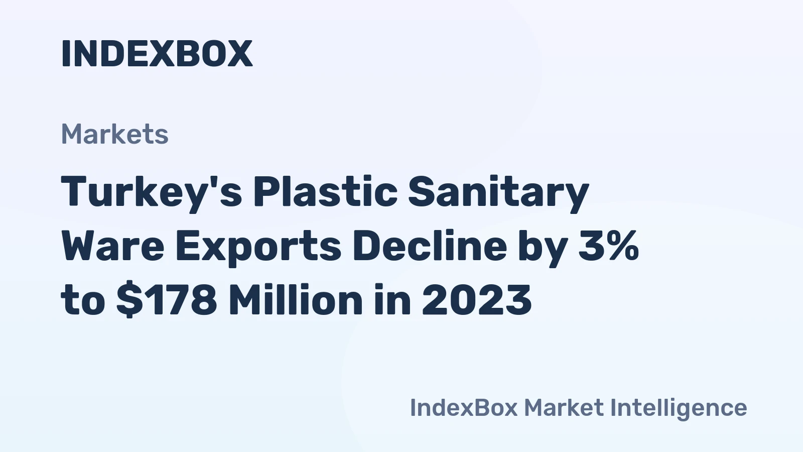 Turkey's Plastic Sanitary Ware Exports Decline by 3% to $178 Million in 2023