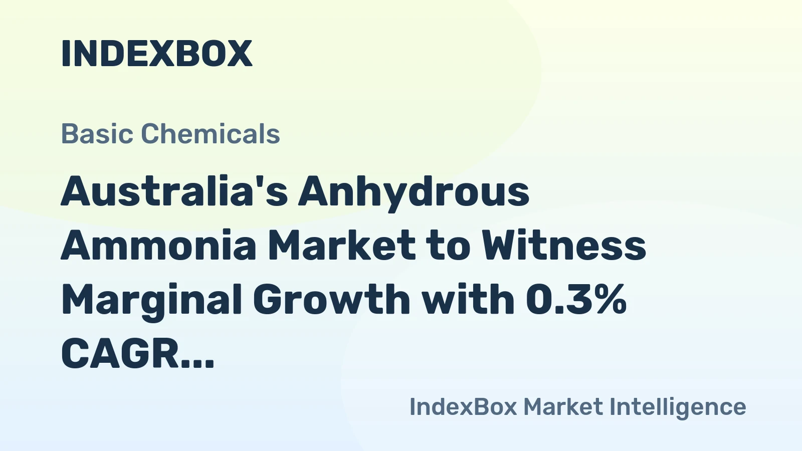 Australia's Anhydrous Ammonia Market to Witness Marginal Growth with 0.3% CAGR Over Next Decade