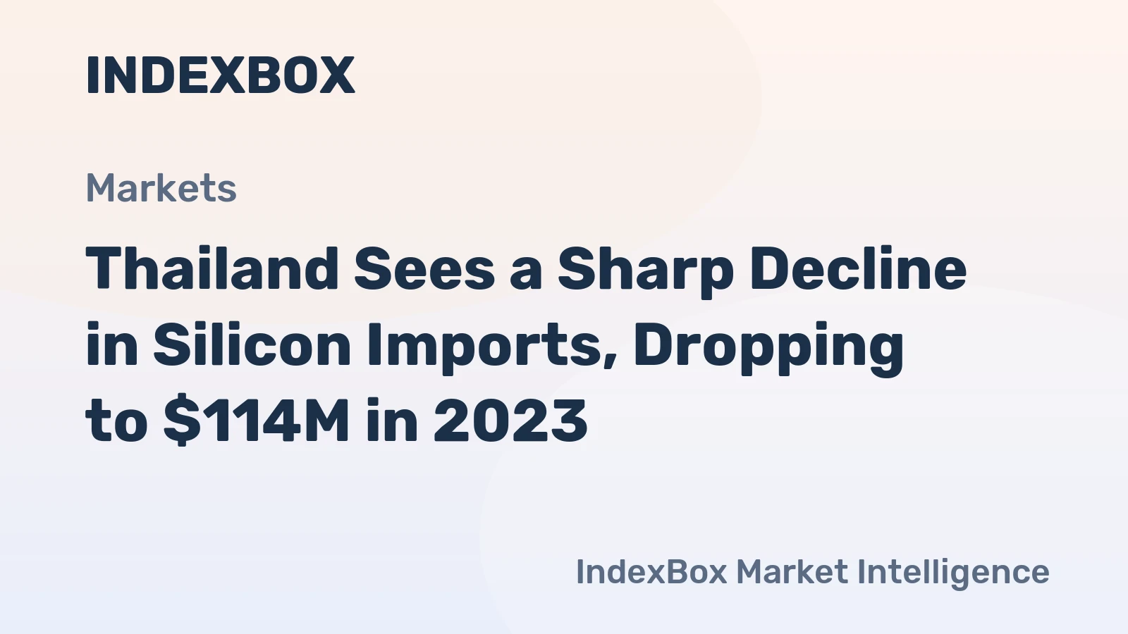 Thailand Sees a Sharp Decline in Silicon Imports, Dropping to $114M in 2023