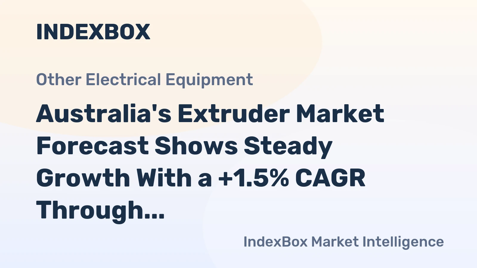 Australia's Extruder Market Forecast Shows Steady Growth With a +1.5% CAGR Through 2035