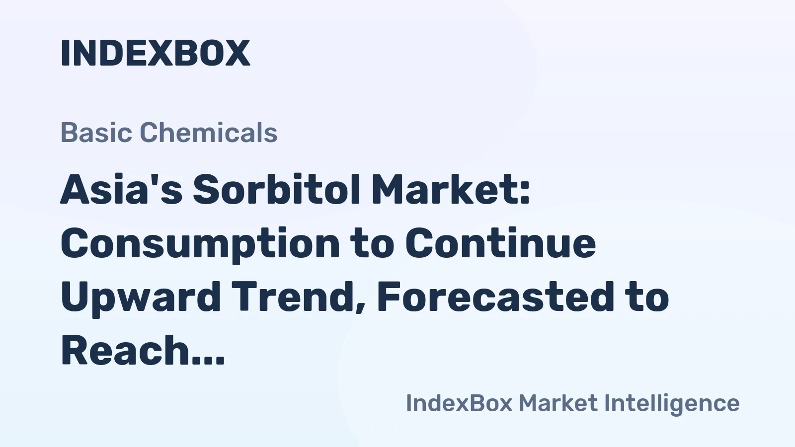 Asia's Sorbitol Market: Consumption to Continue Upward Trend, Forecasted to Reach 227K tons and $162M by 2035
