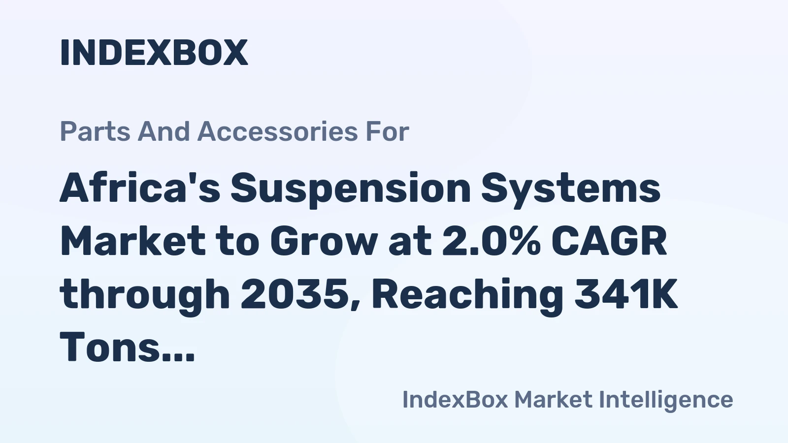 Africa's Suspension Systems Market to Grow at 2.0% CAGR through 2035, Reaching 341K Tons