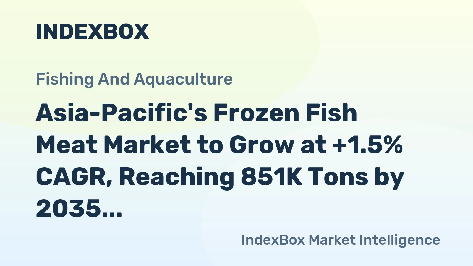Asia-Pacific's Frozen Fish Meat Market to Grow at +1.5% CAGR, Reaching 851K Tons by 2035