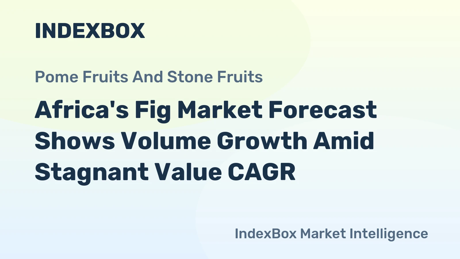 Africa's Fig Market Forecast Shows Volume Growth Amid Stagnant Value CAGR
