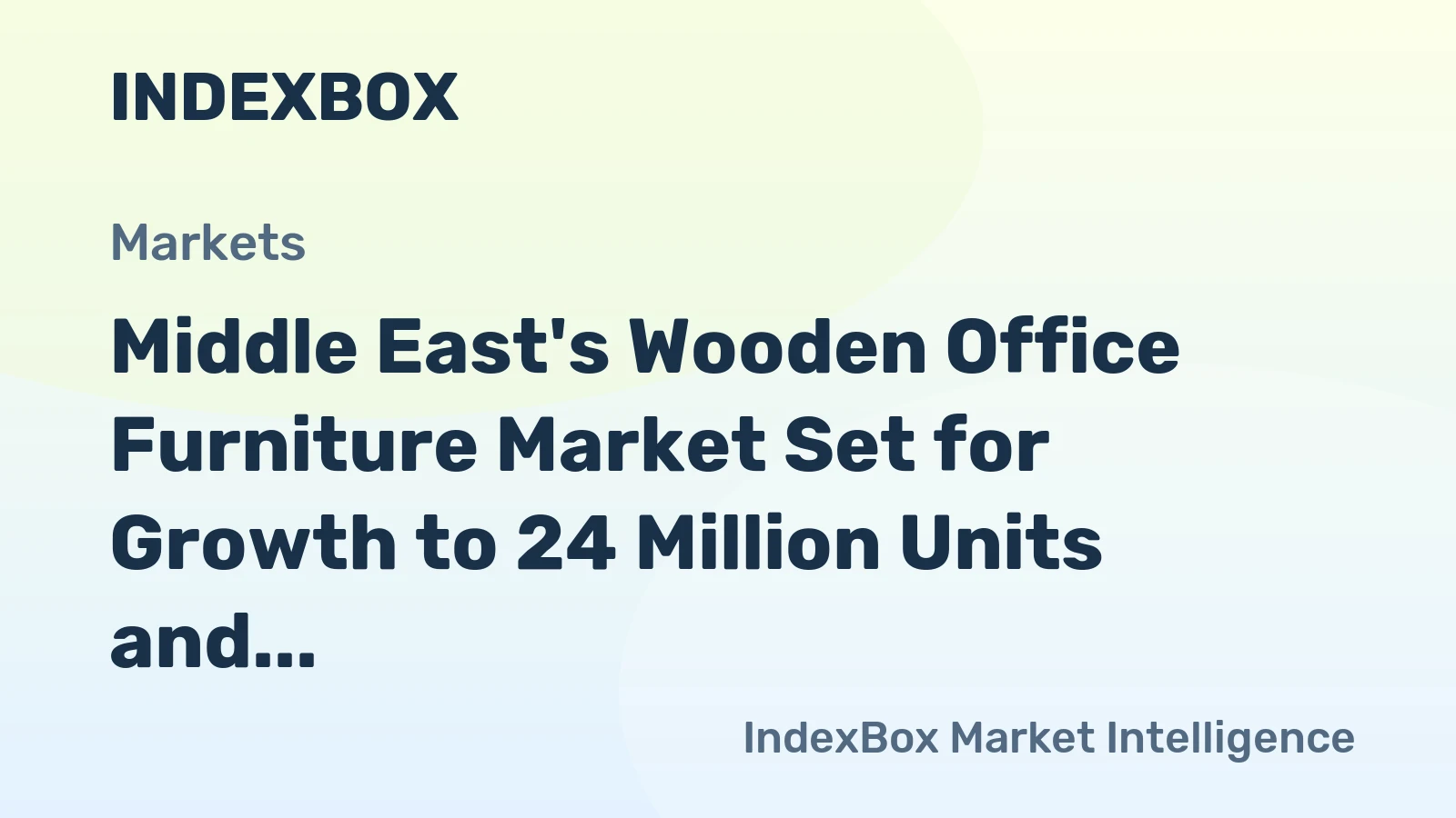 Middle East's Wooden Office Furniture Market Set for Growth to 24 Million Units and $2.3 Billion by 2035