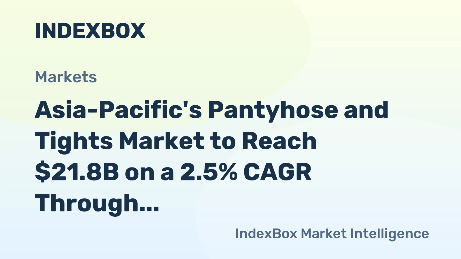 Asia-Pacific's Pantyhose and Tights Market to Reach $21.8B on a 2.5% CAGR Through 2035