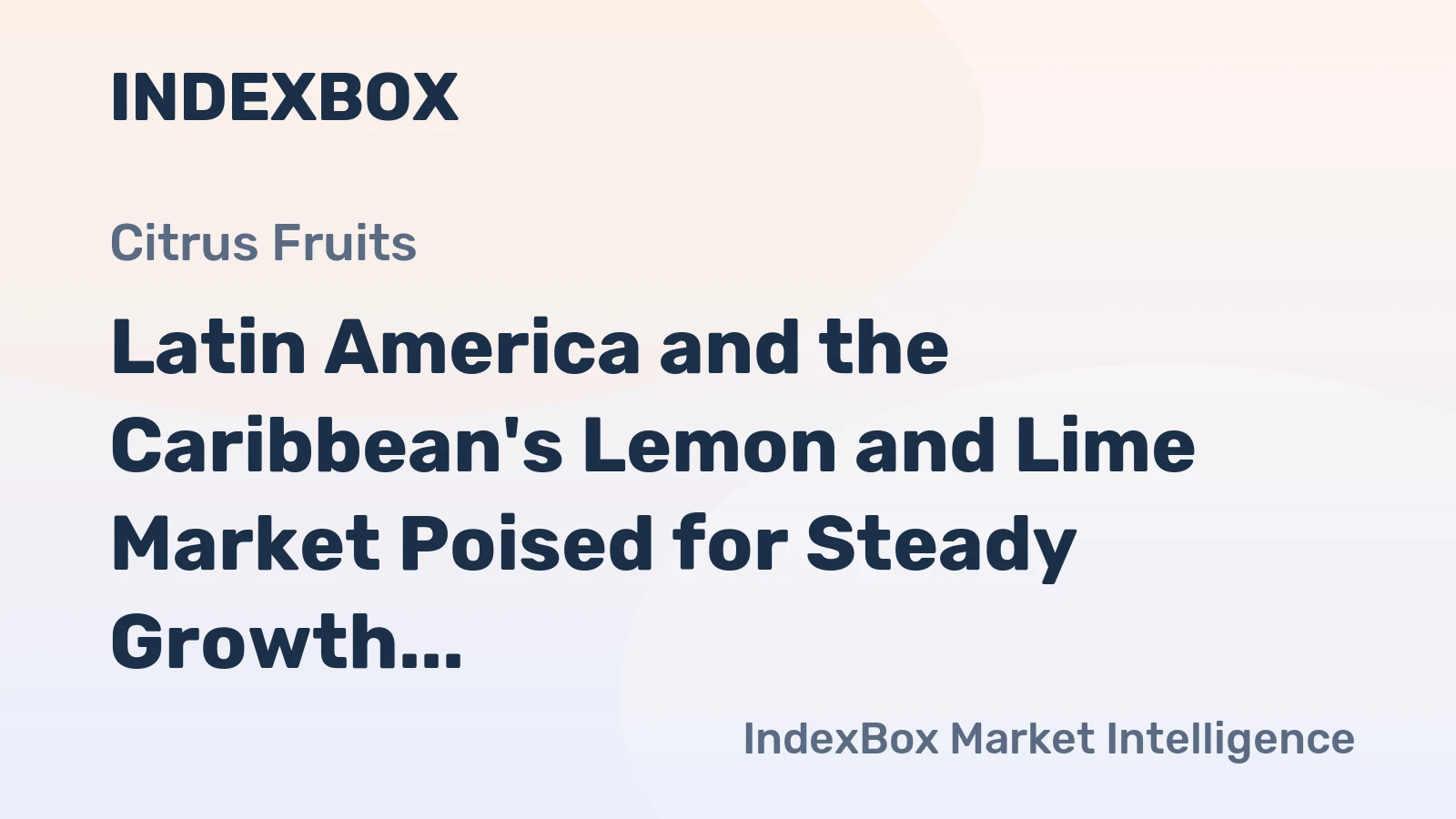 Latin America and the Caribbean's Lemon and Lime Market Poised for Steady Growth With 2.1% CAGR Through 2035
