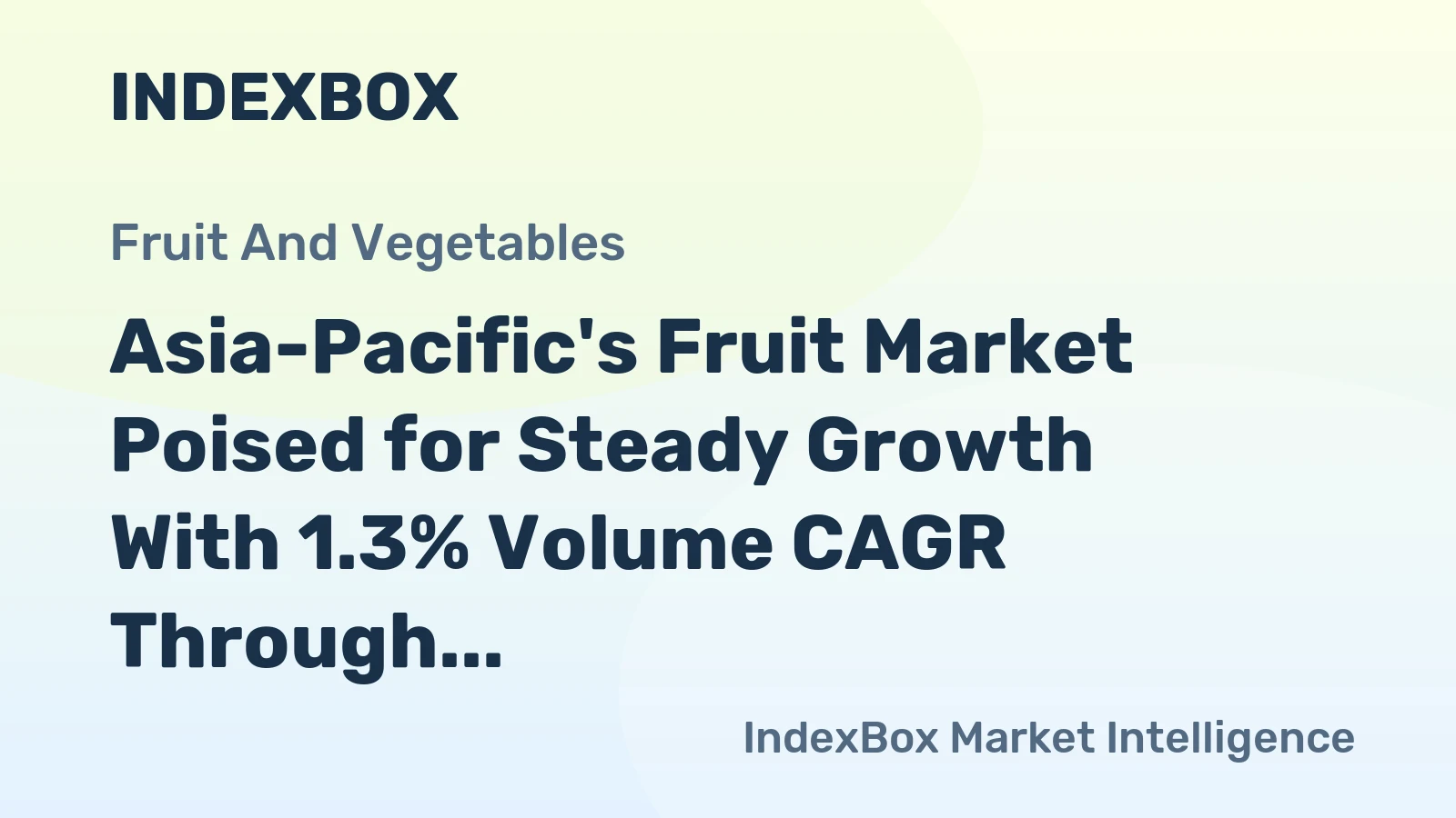 Asia-Pacific's Fruit Market Poised for Steady Growth With 1.3% Volume CAGR Through 2035
