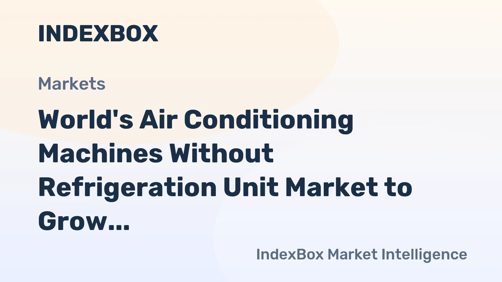 World's Air Conditioning Machines Without Refrigeration Unit Market to Grow Steadily With a 1.2% CAGR Through 2035