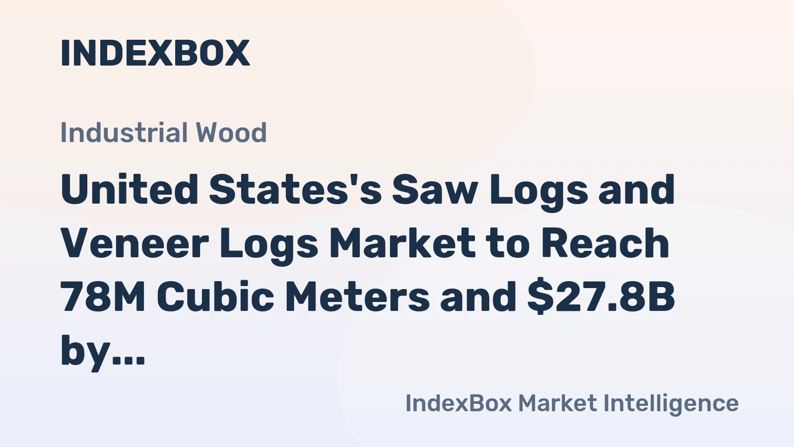 United States's Saw Logs and Veneer Logs Market to Reach 78M Cubic Meters and $27.8B by 2035