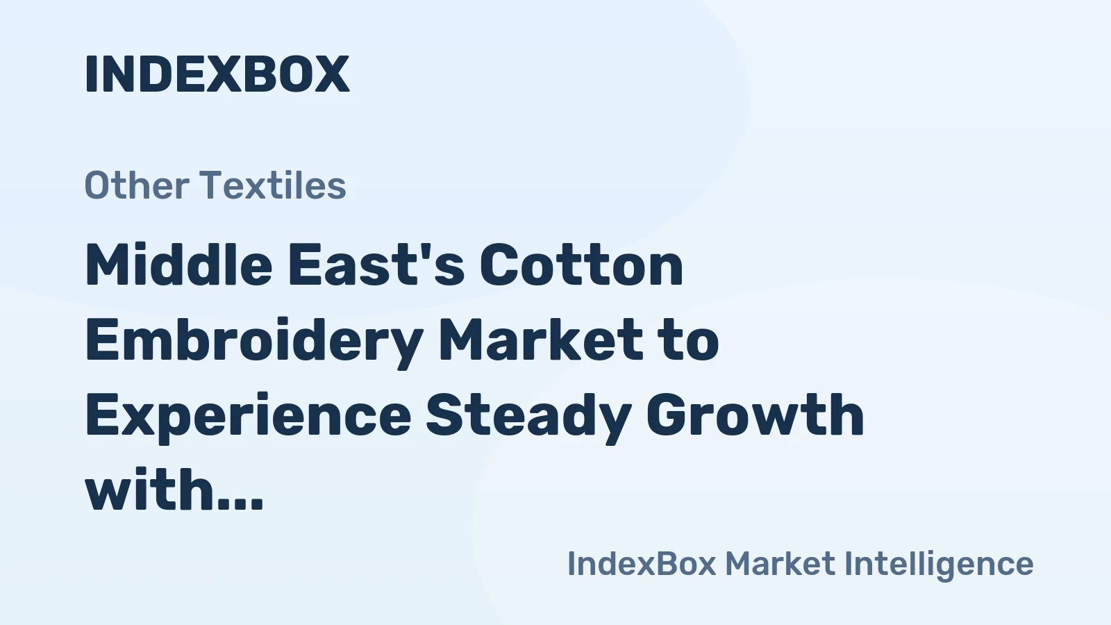 Middle East's Cotton Embroidery Market to Experience Steady Growth with 1.7% CAGR