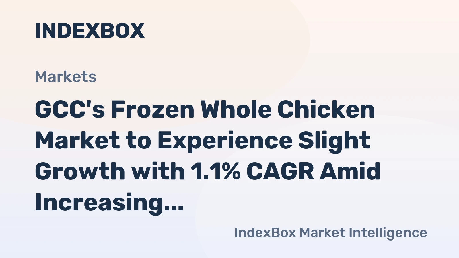 GCC's Frozen Whole Chicken Market to Experience Slight Growth with 1.1% CAGR Amid Increasing Demand