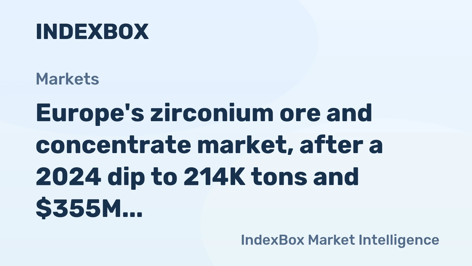 Europe's zirconium ore and concentrate market, after a 2024 dip to 214K tons and $355M, is forecast to grow to 289K tons and $584M by 2035.