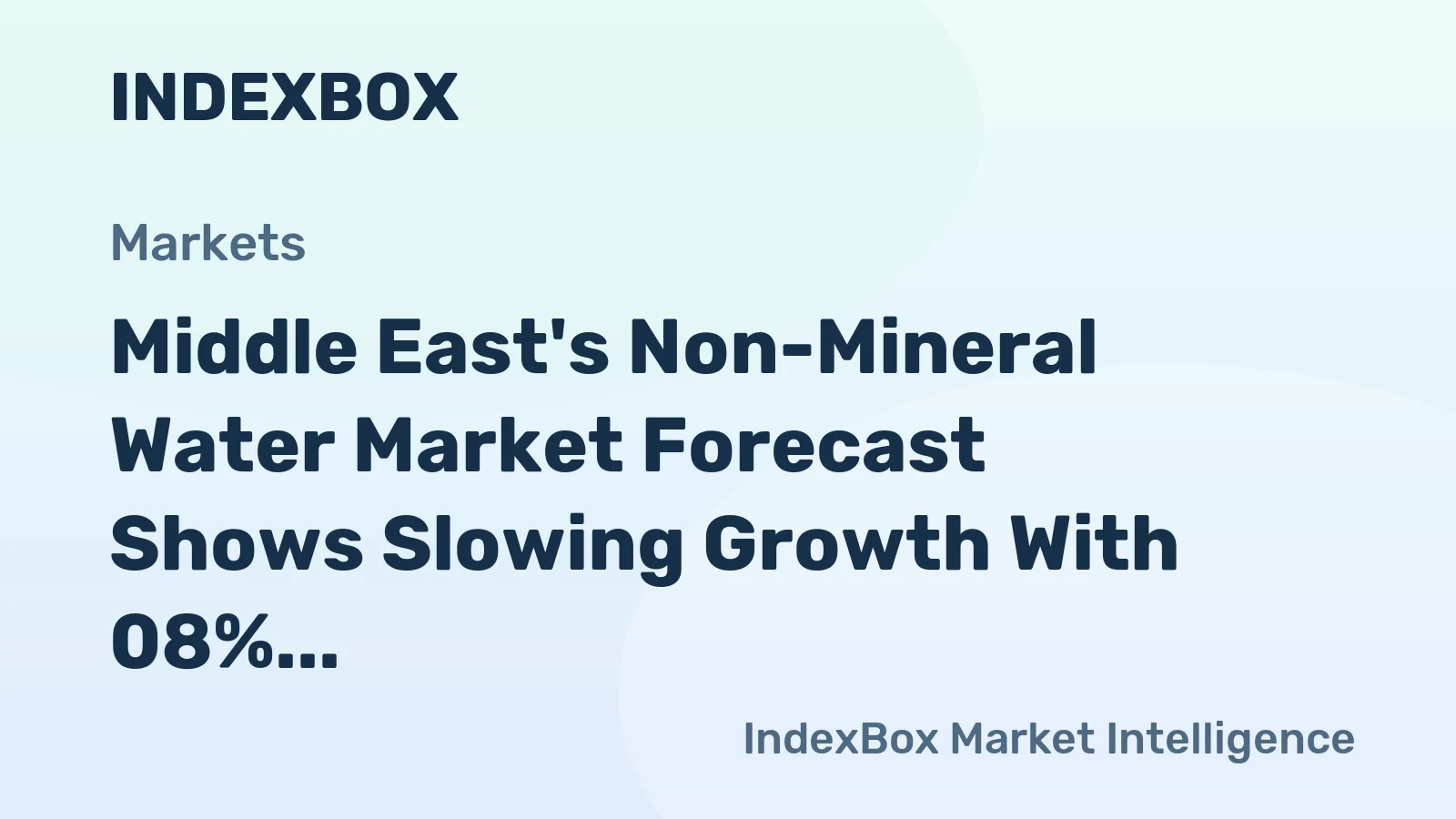 Middle East's Non-Mineral Water Market Forecast Shows Slowing Growth With 08% Volume CAGR Through 2035