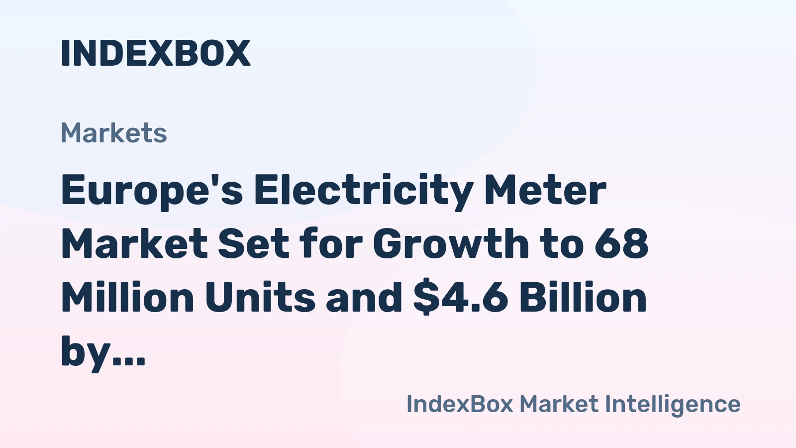 Europe's Electricity Meter Market Set for Growth to 68 Million Units and $4.6 Billion by 2035