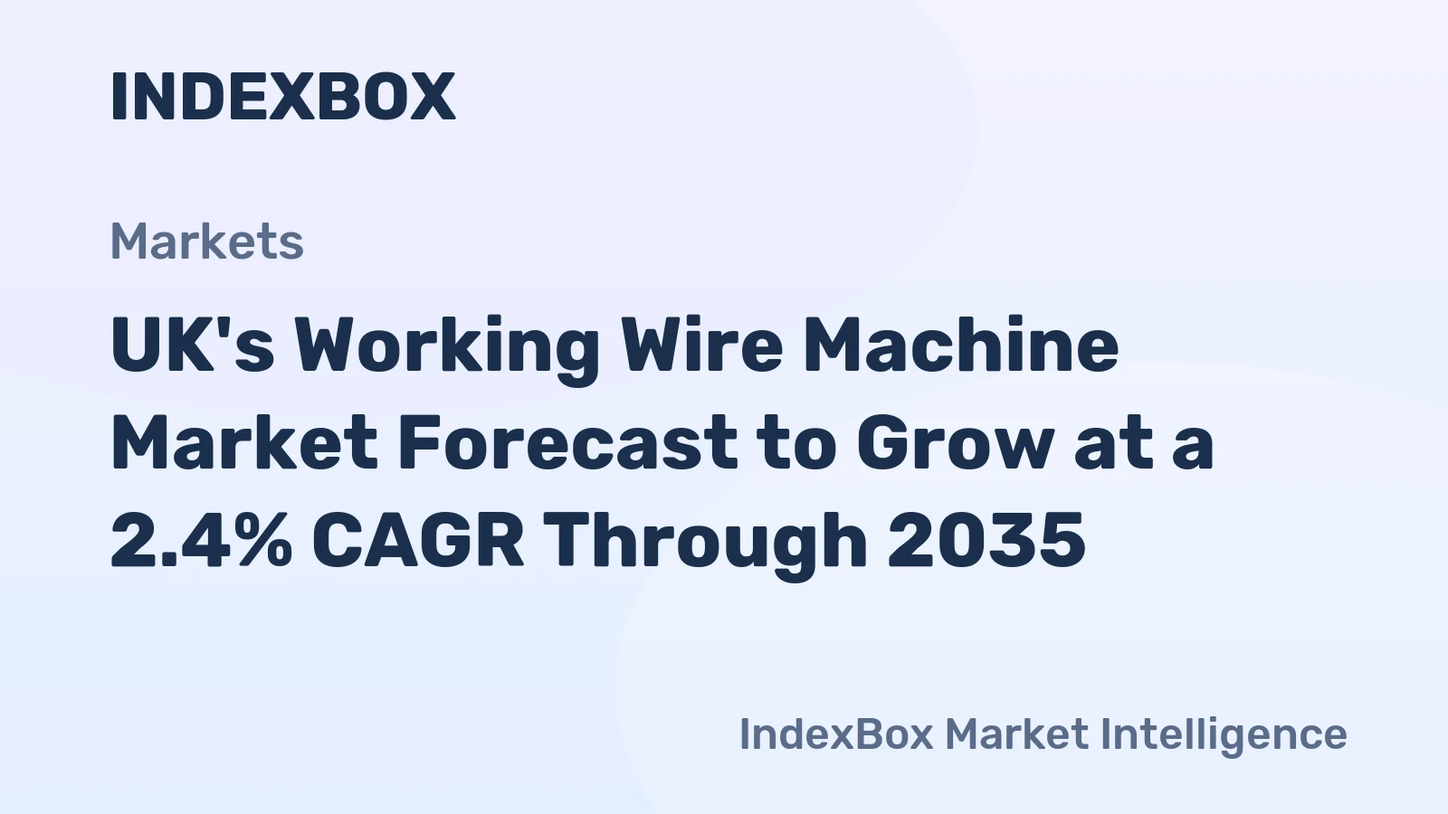 UK's Working Wire Machine Market Forecast to Grow at a 2.4% CAGR Through 2035