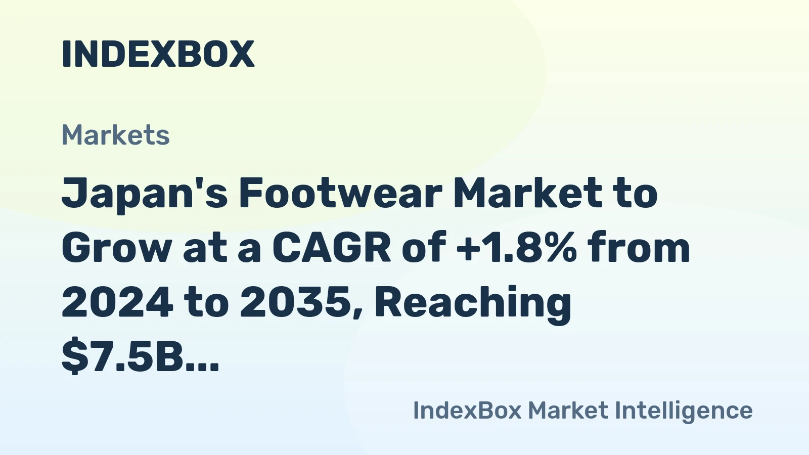 Japan's Footwear Market to Grow at a CAGR of +1.8% from 2024 to 2035, Reaching $7.5B by 2035