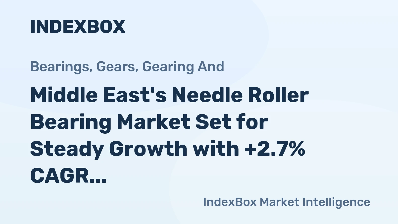 Middle East's Needle Roller Bearing Market Set for Steady Growth with +2.7% CAGR in Value Through 2035