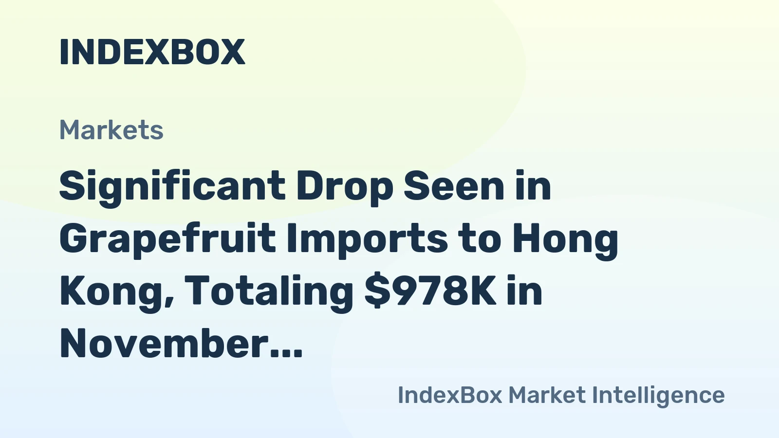 Significant Drop Seen in Grapefruit Imports to Hong Kong, Totaling $978K in November 2023