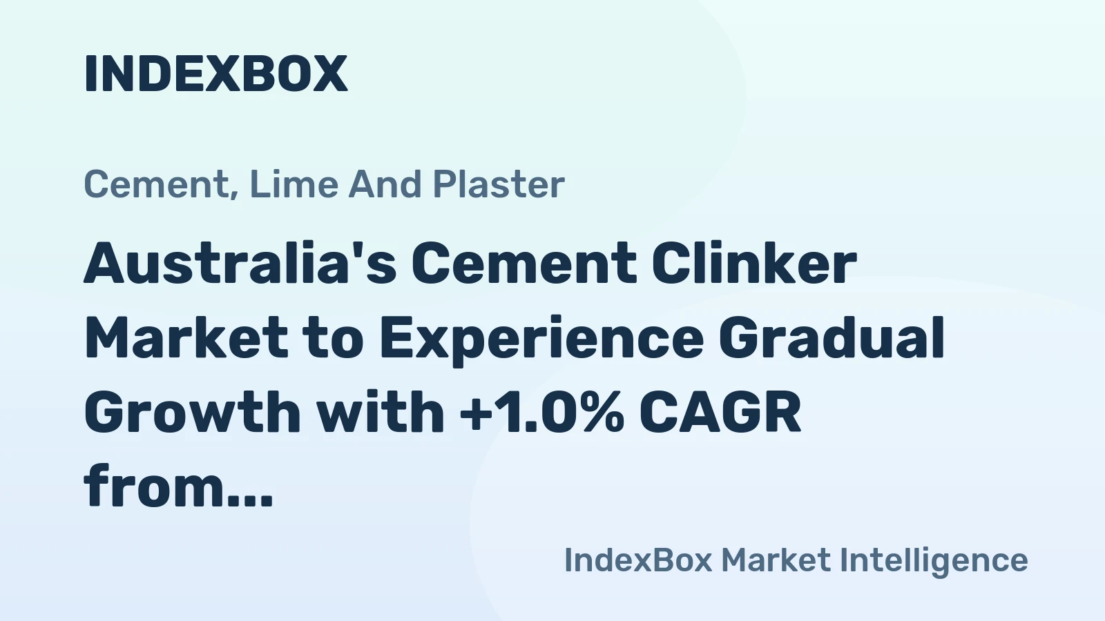 Australia's Cement Clinker Market to Experience Gradual Growth with +1.0% CAGR from 2024-2035