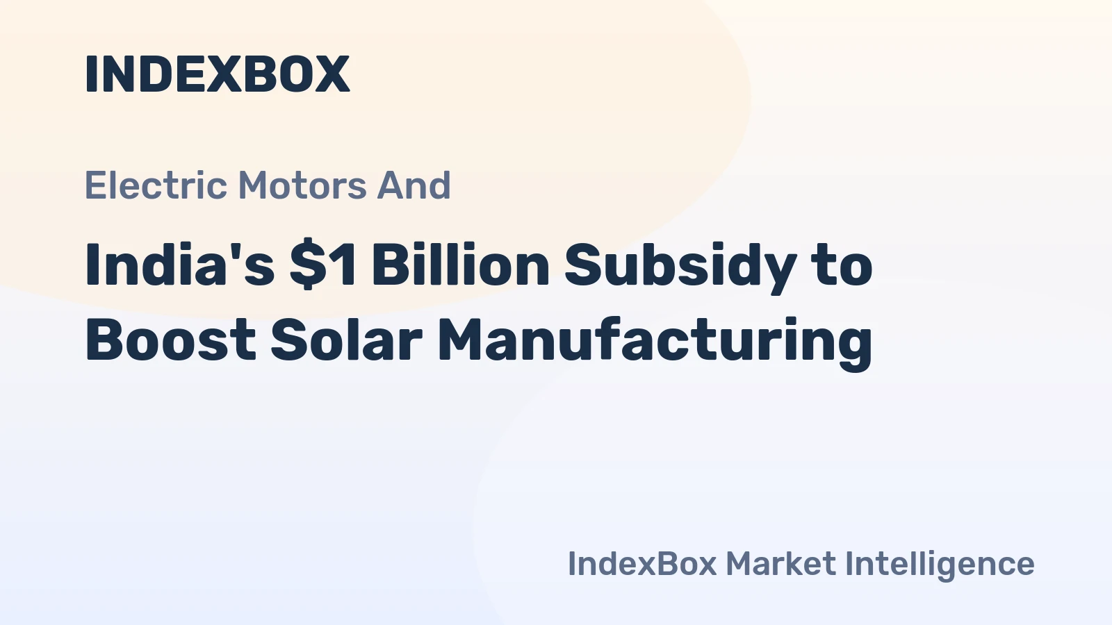 India's $1 Billion Subsidy to Boost Solar Manufacturing