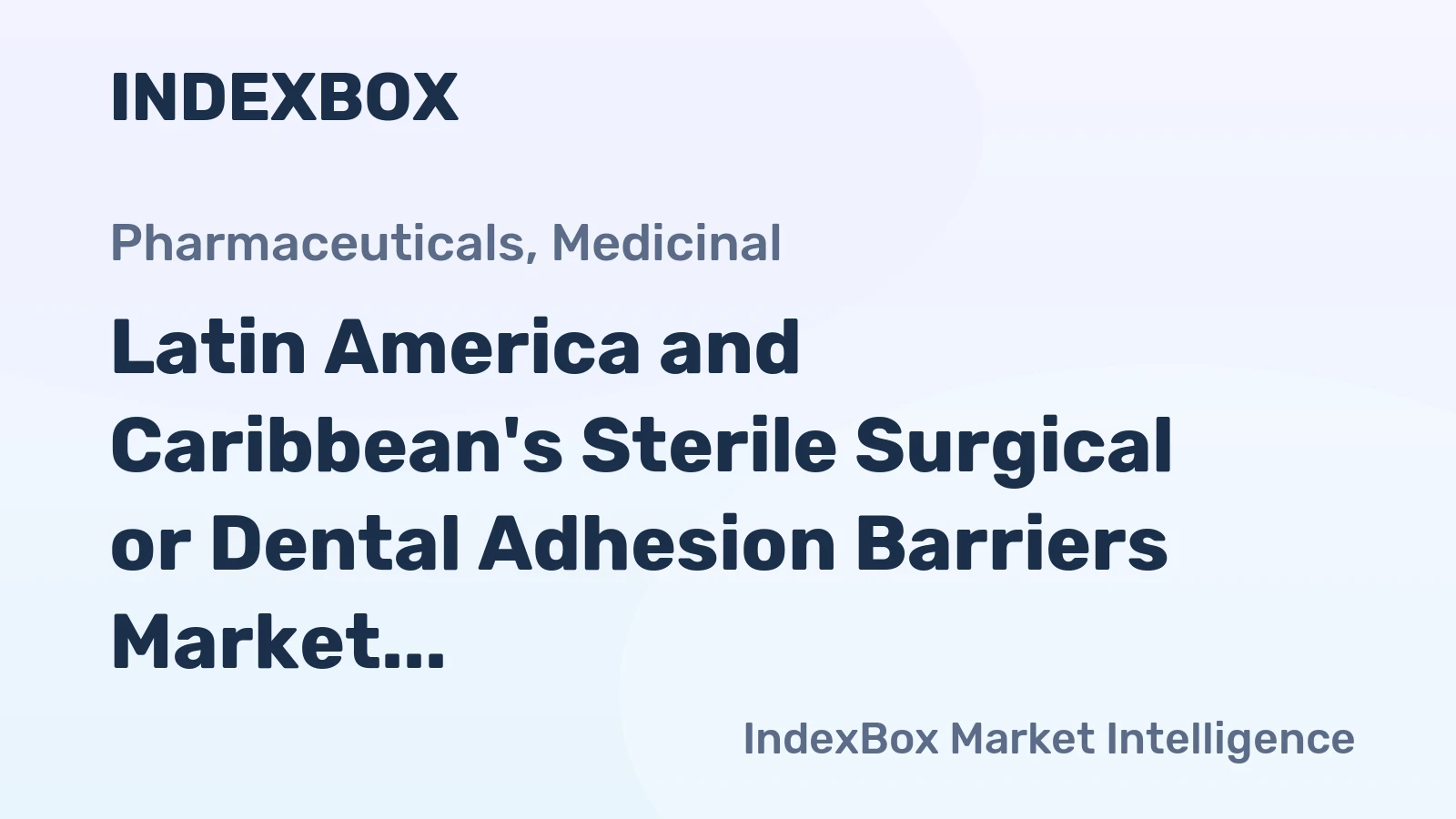 Latin America and Caribbean's Sterile Surgical or Dental Adhesion Barriers Market to Reach 11K Tons and $2.3B by 2035