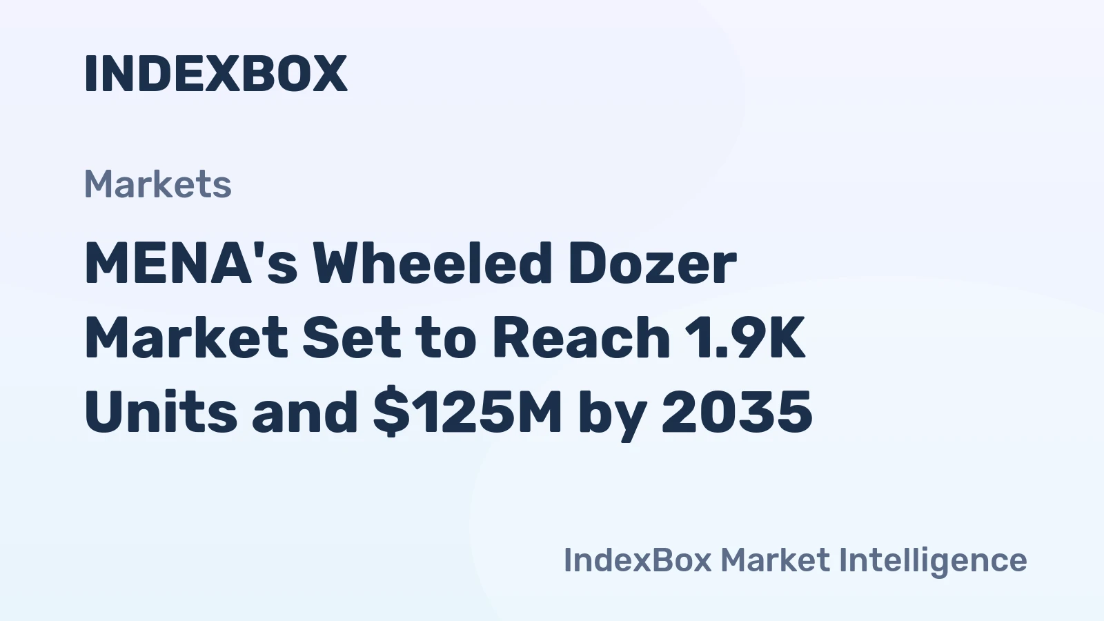 MENA's Wheeled Dozer Market Set to Reach 1.9K Units and $125M by 2035