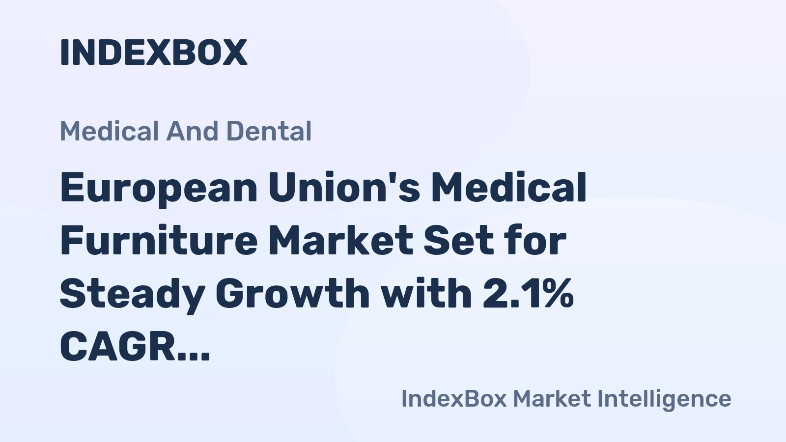 European Union's Medical Furniture Market Set for Steady Growth with 2.1% CAGR in Value