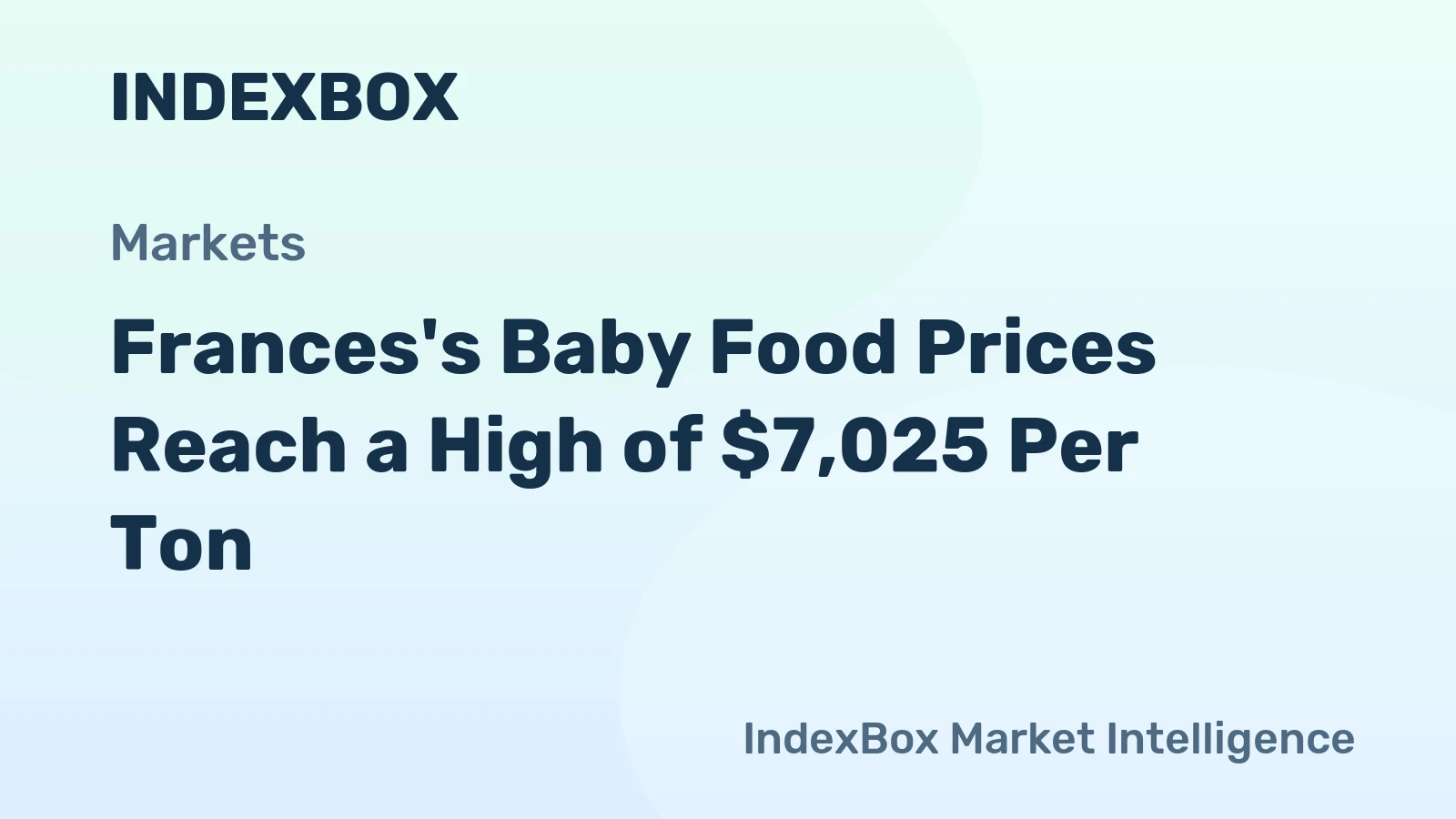 Frances's Baby Food Prices Reach a High of $7,025 Per Ton
