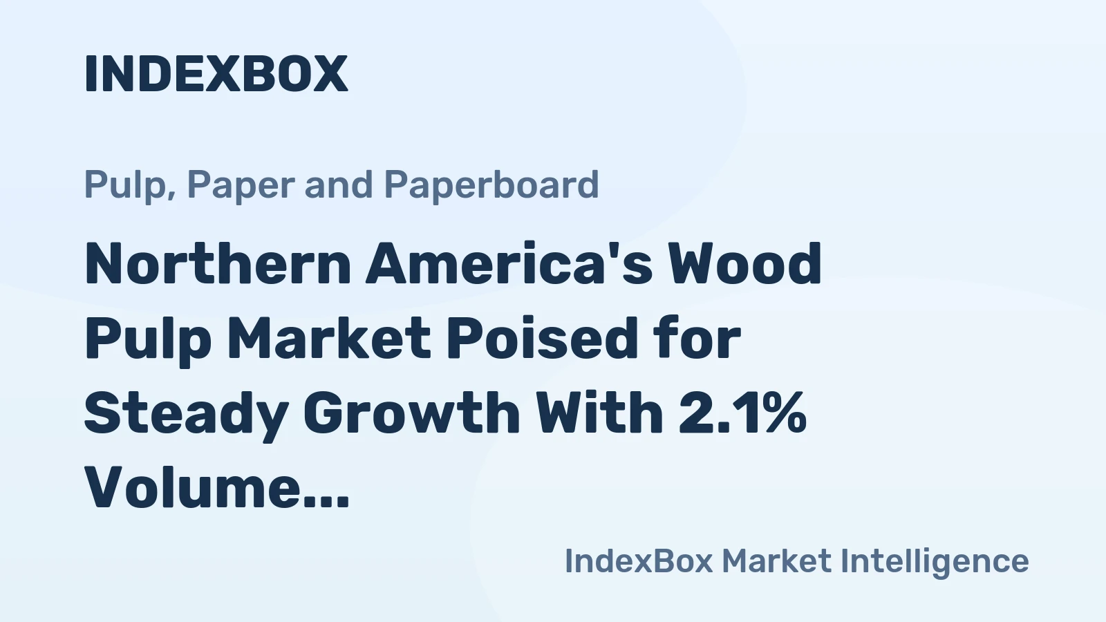 Northern America's Wood Pulp Market Poised for Steady Growth With 2.1% Volume CAGR Through 2035