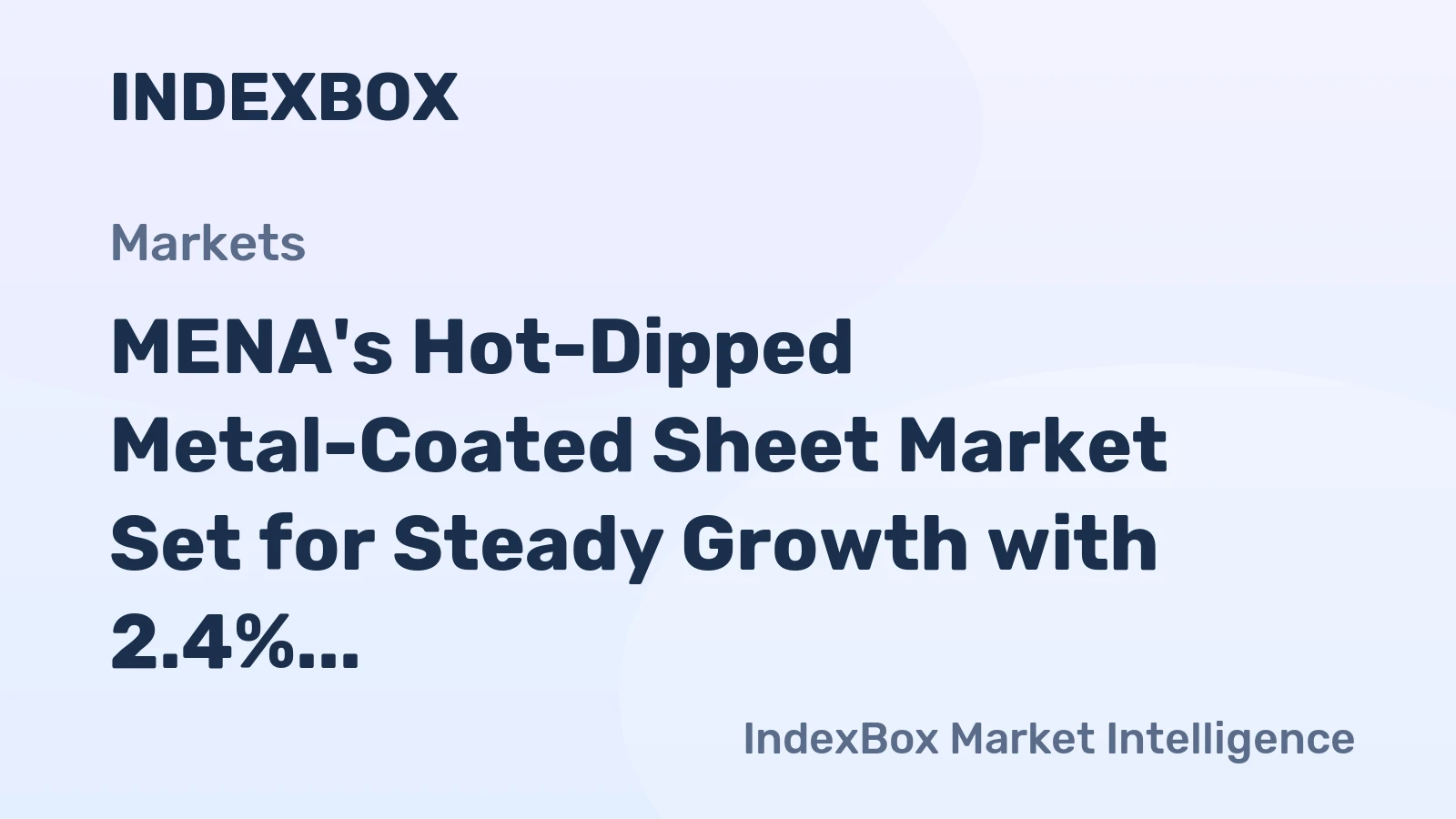 MENA's Hot-Dipped Metal-Coated Sheet Market Set for Steady Growth with 2.4% Value CAGR Through 2035