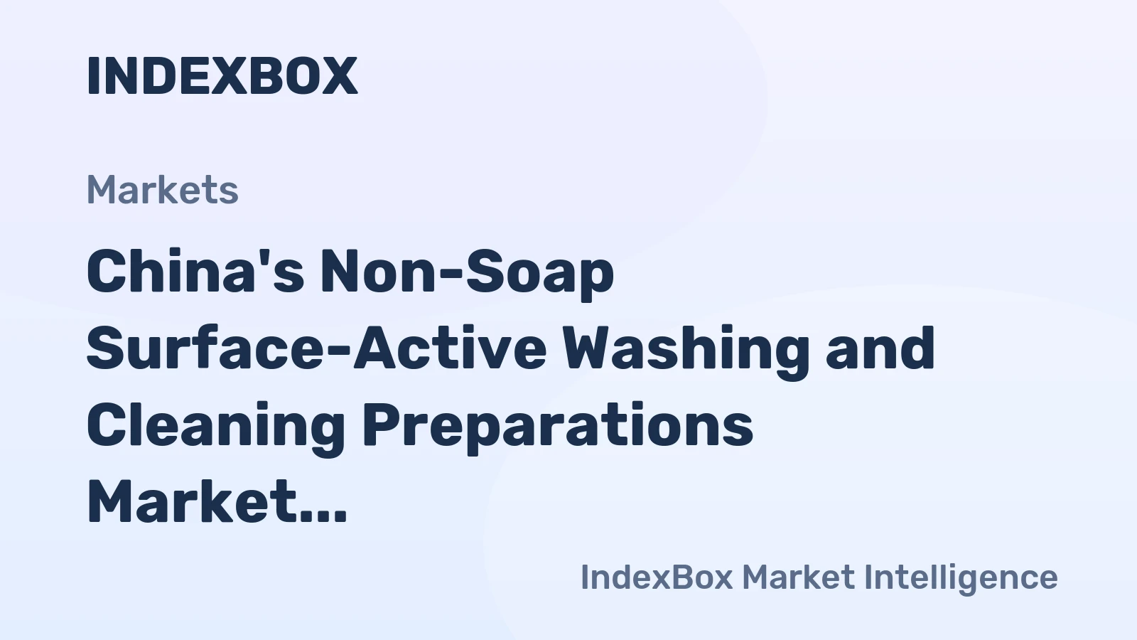 China's Non-Soap Surface-Active Washing and Cleaning Preparations Market: 32M tons in volume and $52.1B in value forecasted by 2035