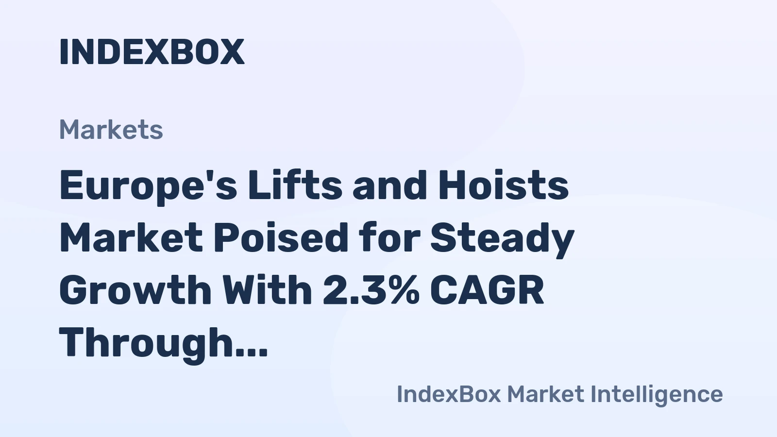 Europe's Lifts and Hoists Market Poised for Steady Growth With 2.3% CAGR Through 2035