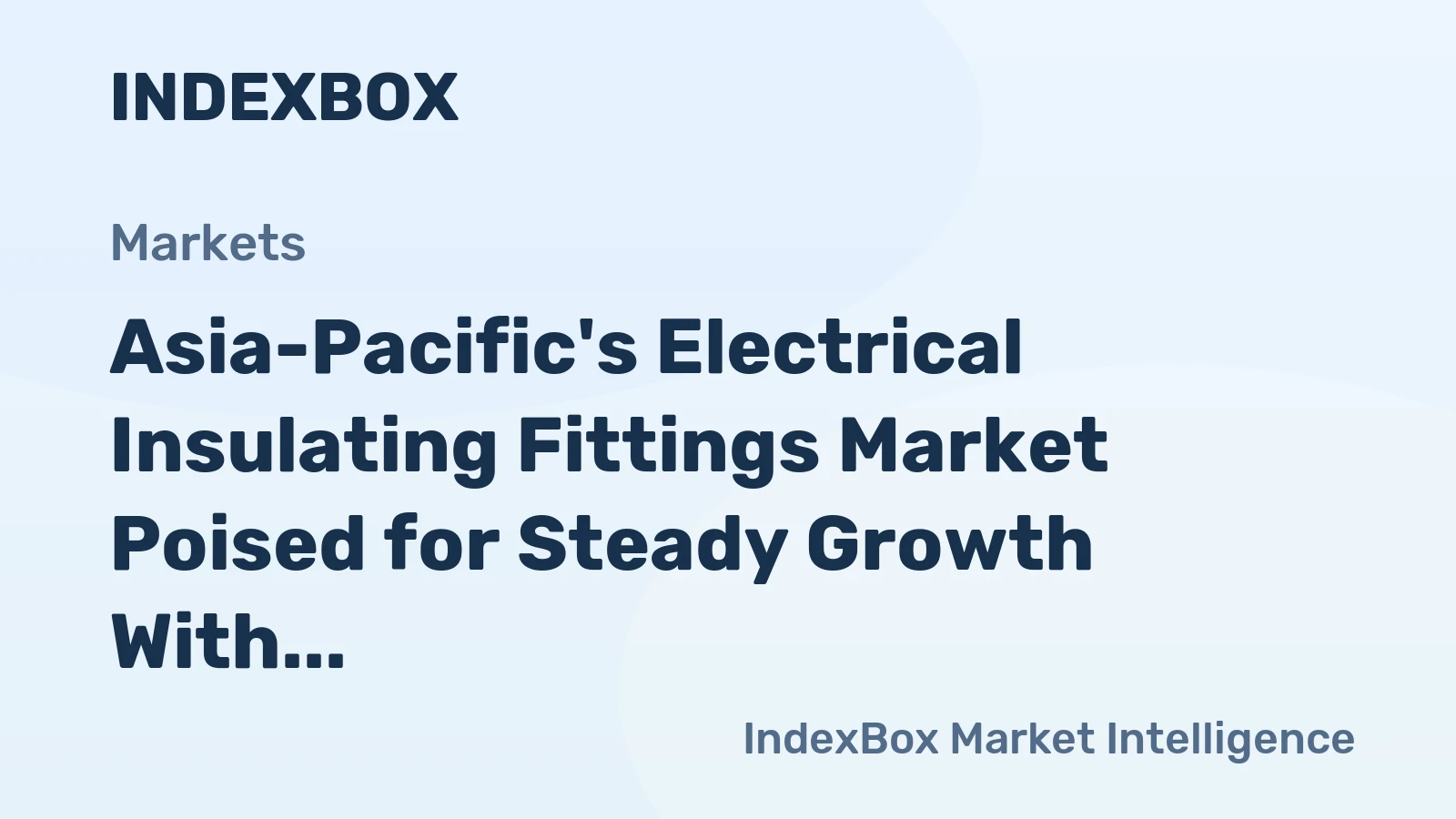 Asia-Pacific's Electrical Insulating Fittings Market Poised for Steady Growth With 2.5% CAGR Through 2035