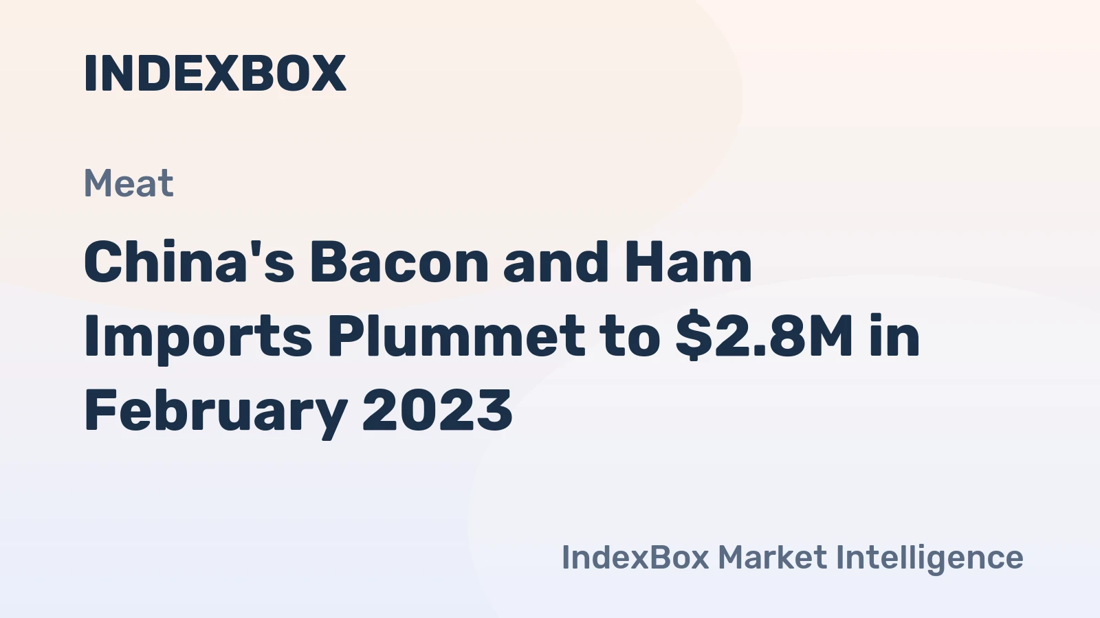 China's Bacon and Ham Imports Plummet to $2.8M in February 2023