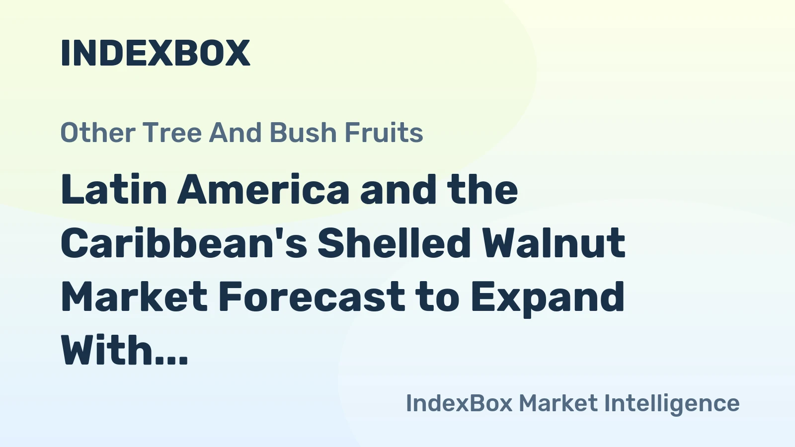 Latin America and the Caribbean's Shelled Walnut Market Forecast to Expand With a 4.2% CAGR
