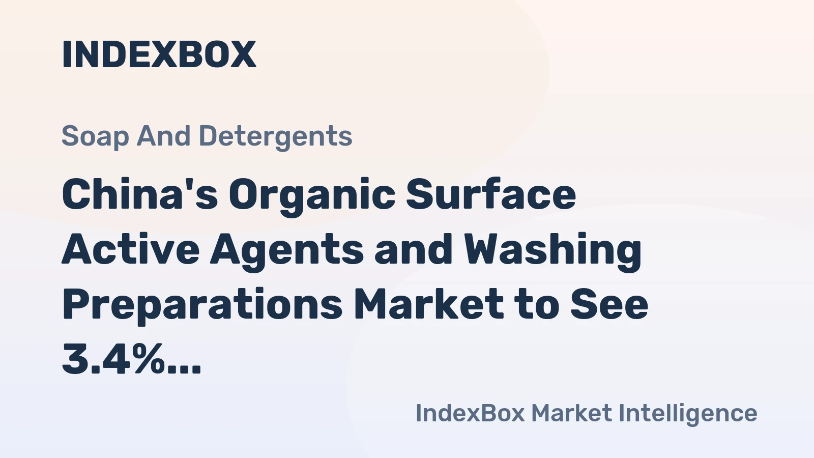 China's Organic Surface Active Agents and Washing Preparations Market to See 3.4% CAGR Growth Through 2035