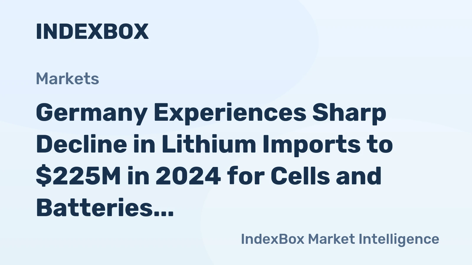 Germany Experiences Sharp Decline in Lithium Imports to $225M in 2024 for Cells and Batteries