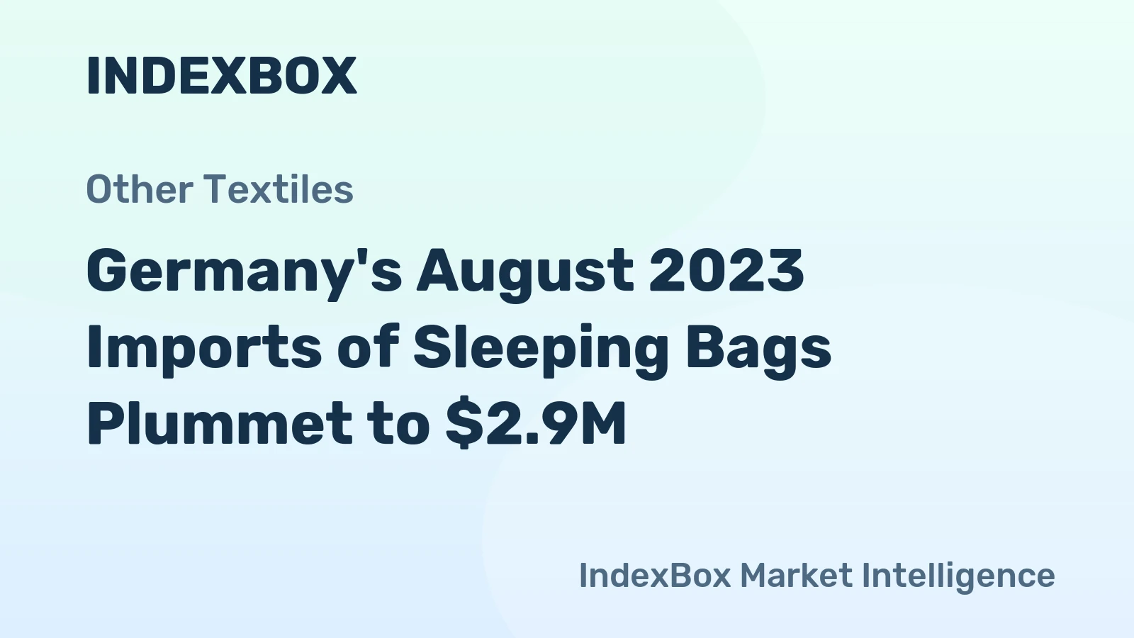 Germany's August 2023 Imports of Sleeping Bags Plummet to $2.9M