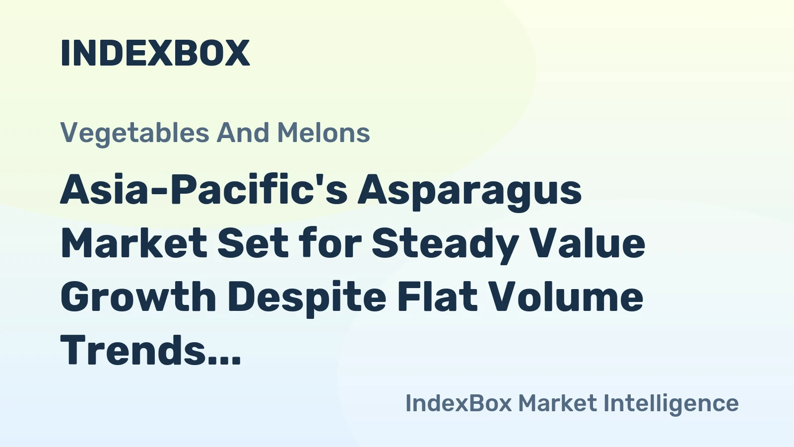 Asia-Pacific's Asparagus Market Set for Steady Value Growth Despite Flat Volume Trends