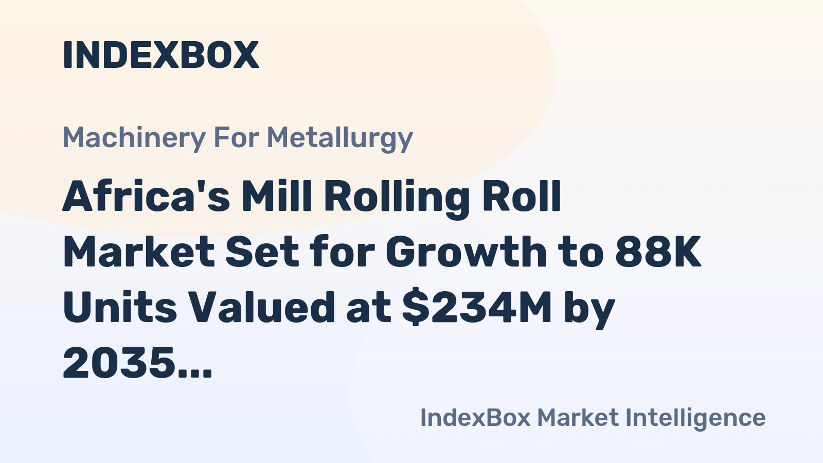 Africa's Mill Rolling Roll Market Set for Growth to 88K Units Valued at $234M by 2035
