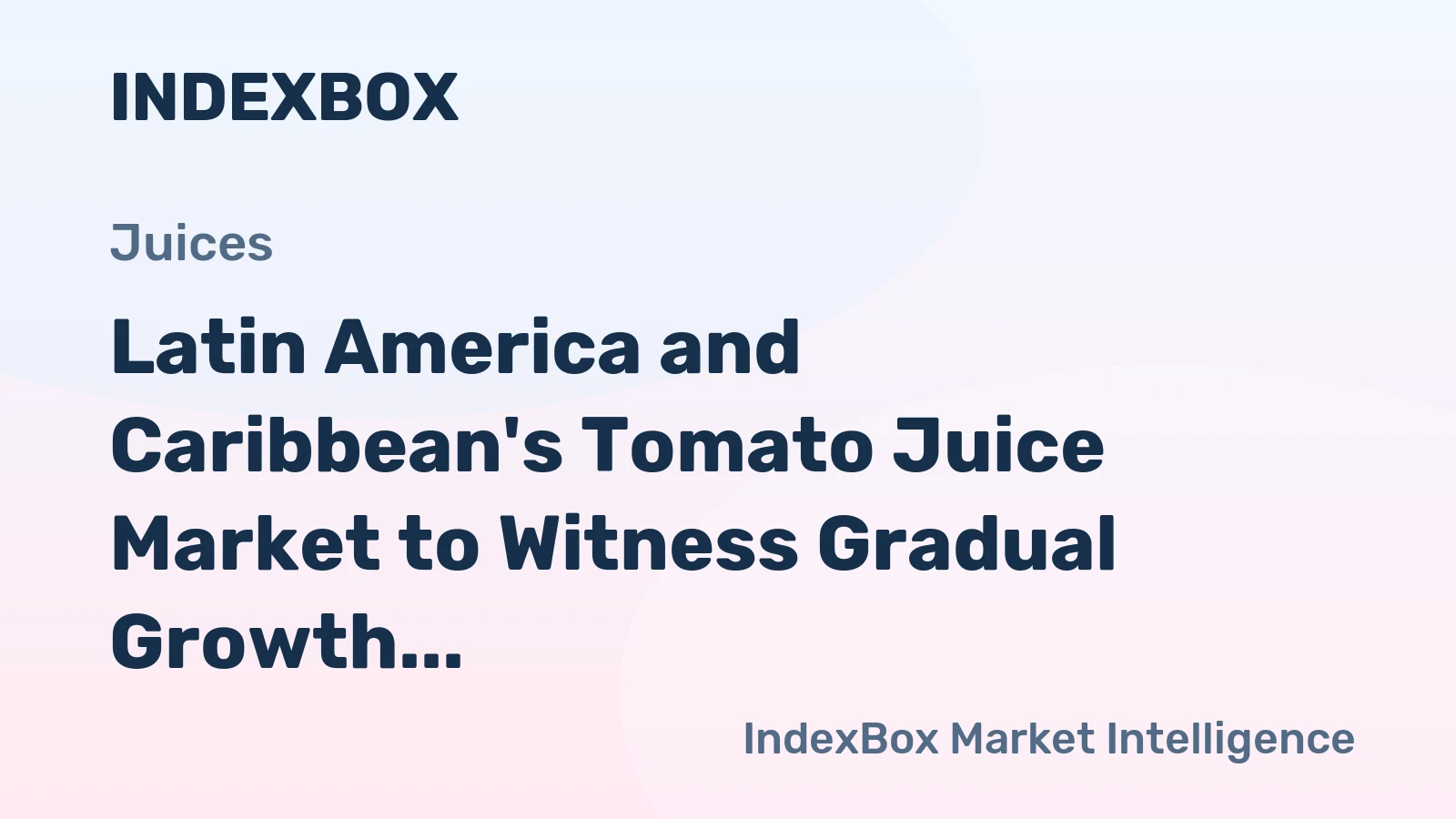 Latin America and Caribbean's Tomato Juice Market to Witness Gradual Growth with +1.0% CAGR in Volume and +2.3% CAGR in Value from 2024 to 2035