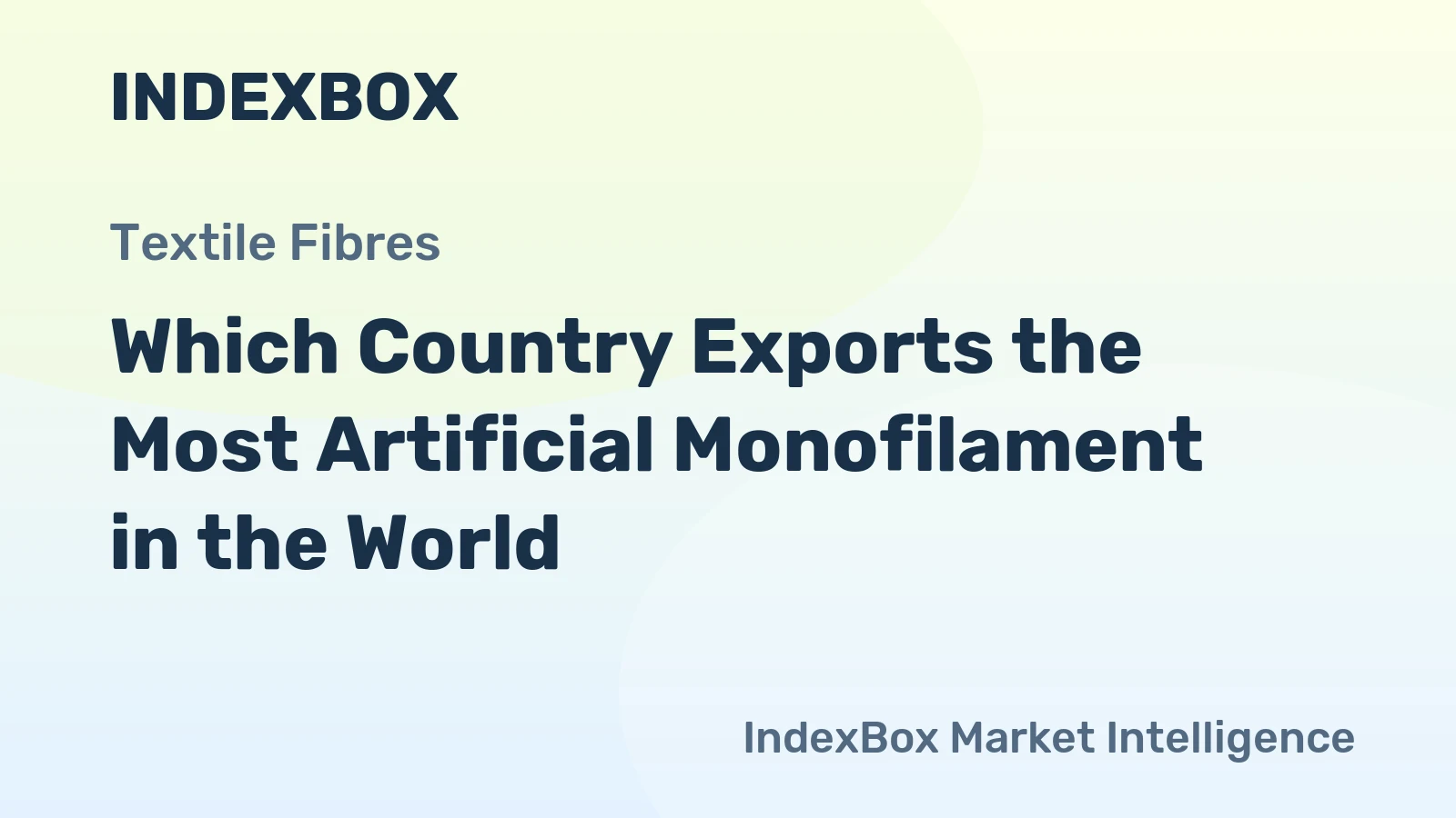 Which Country Exports the Most Artificial Monofilament in the World?