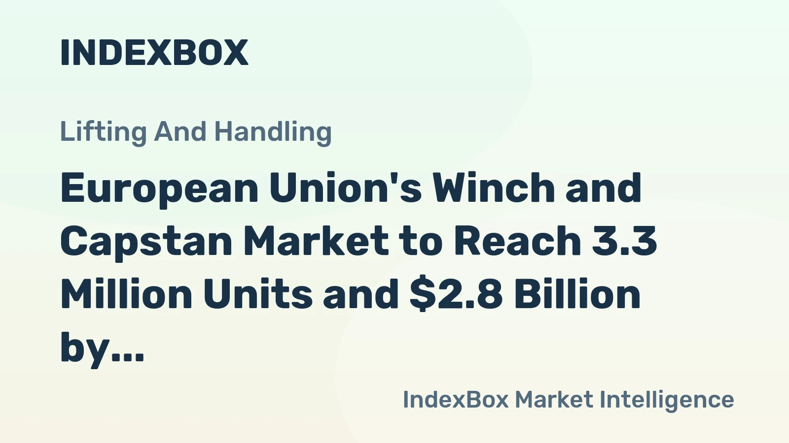 European Union's Winch and Capstan Market to Reach 3.3 Million Units and $2.8 Billion by 2035