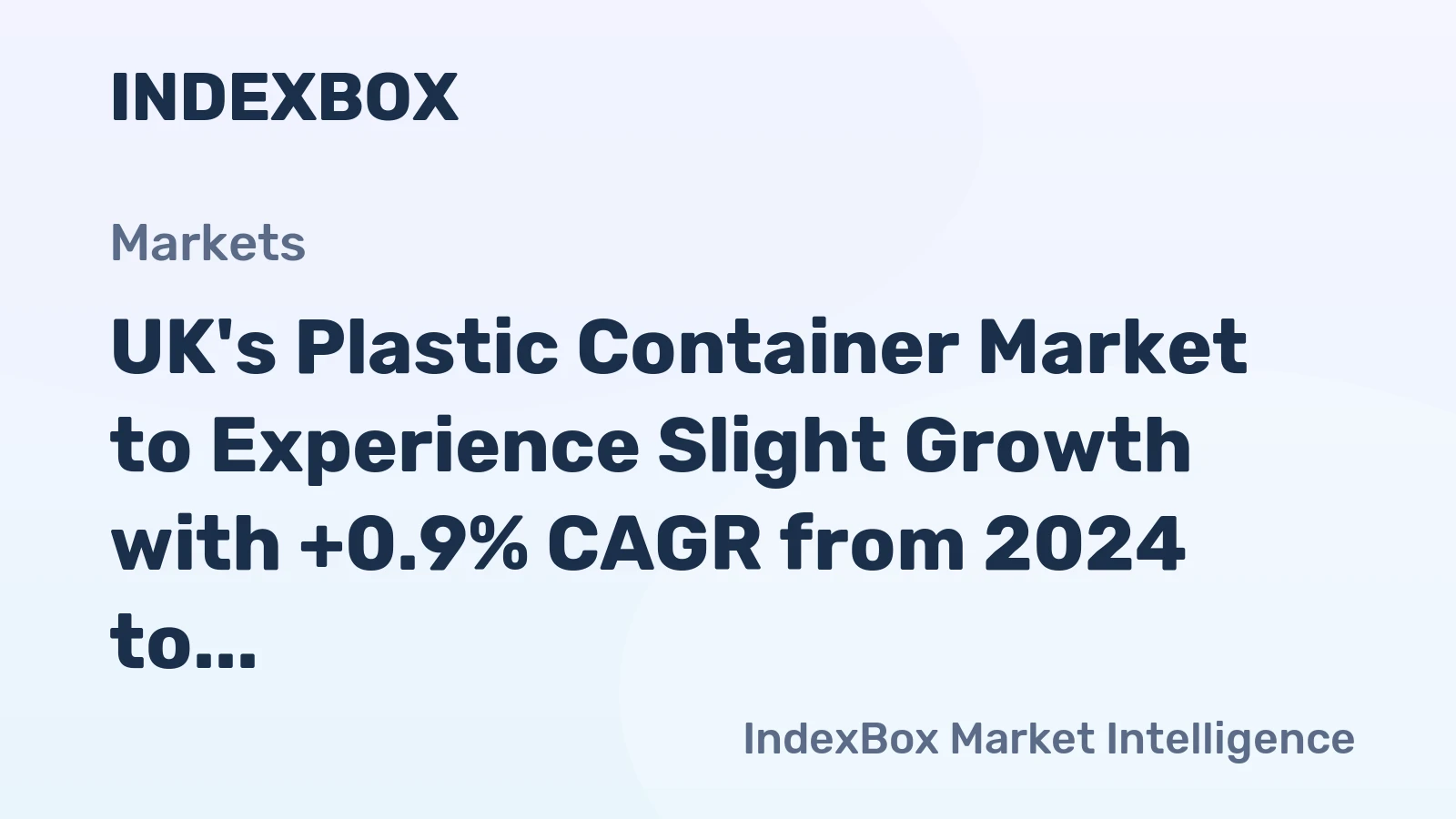 UK's Plastic Container Market to Experience Slight Growth with +0.9% CAGR from 2024 to 2035