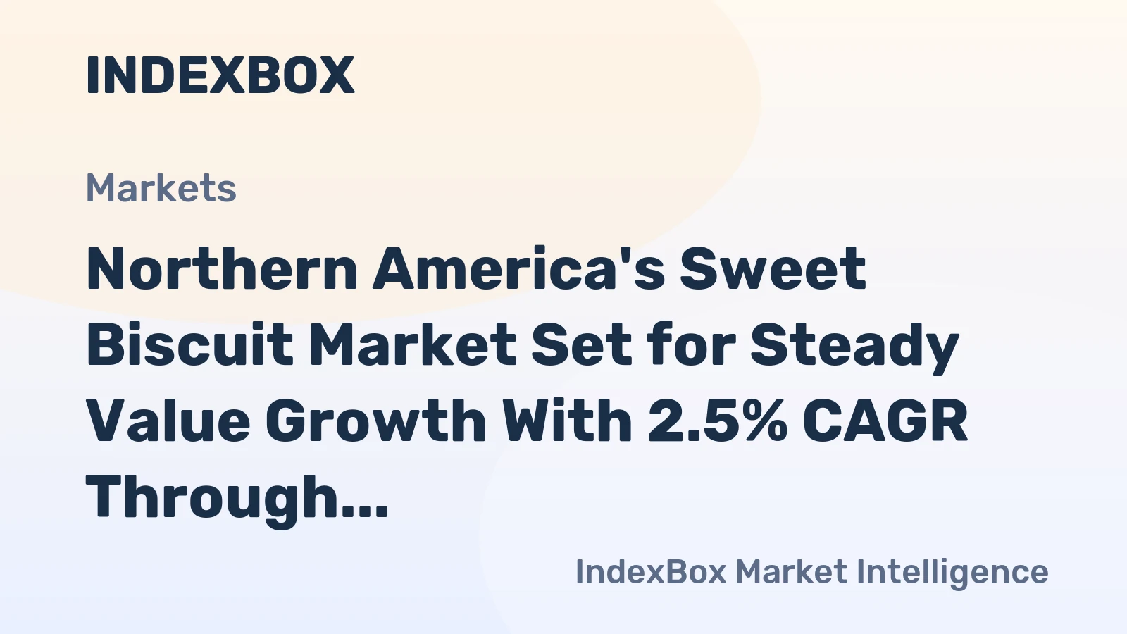 Northern America's Sweet Biscuit Market Set for Steady Value Growth With 2.5% CAGR Through 2035