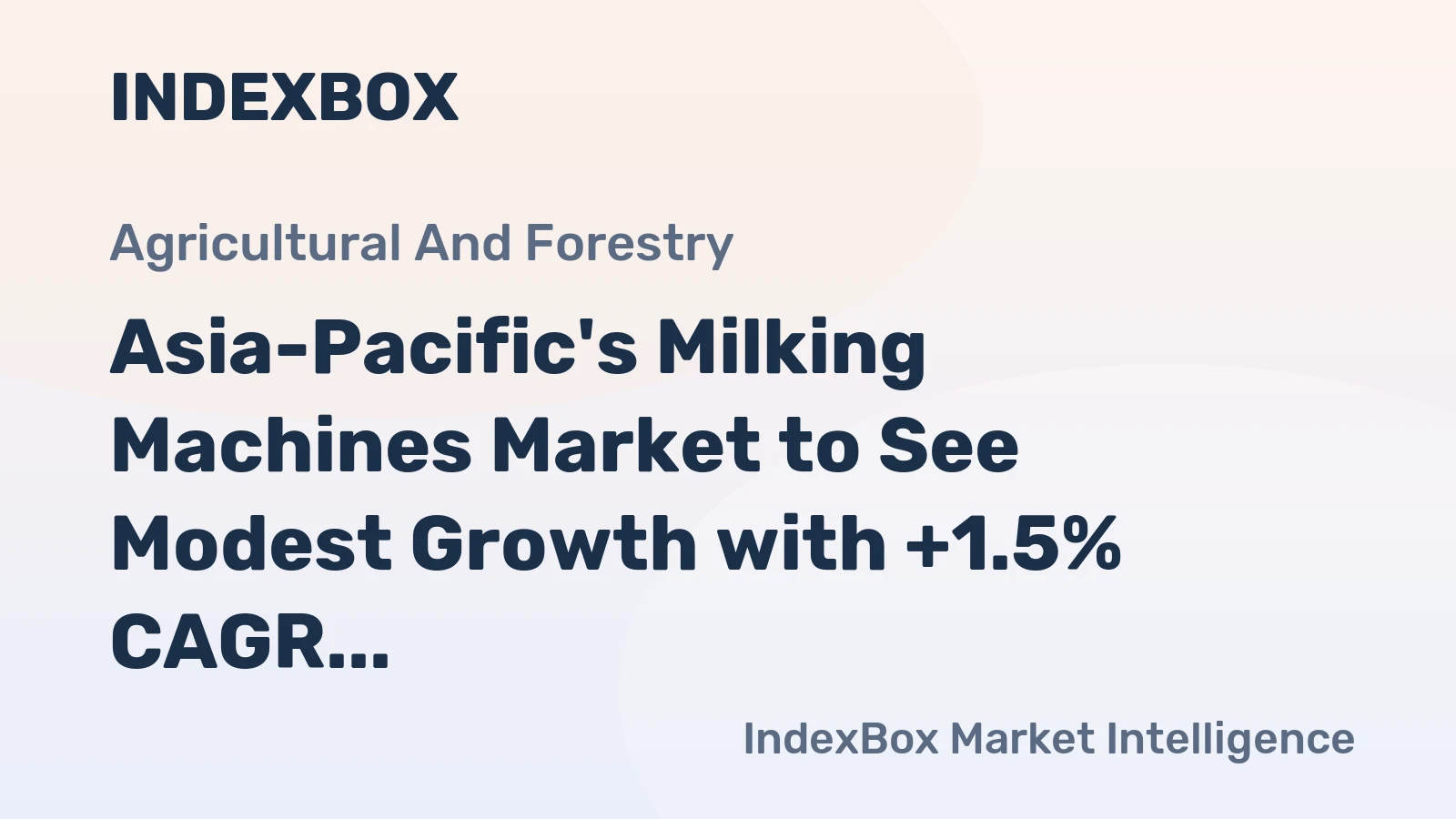 Asia-Pacific's Milking Machines Market to See Modest Growth with +1.5% CAGR Through 2035
