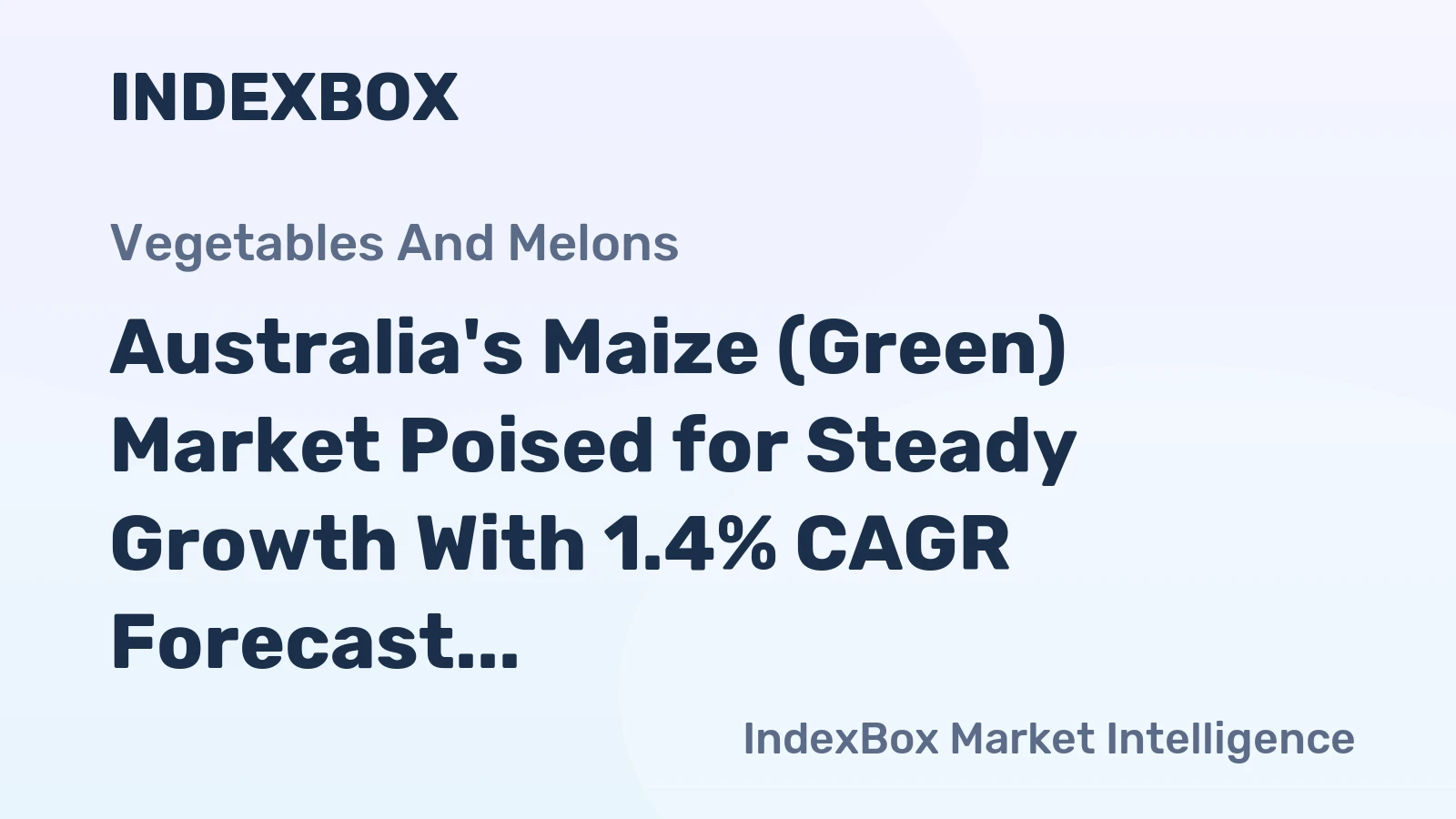 Australia's Maize (Green) Market Poised for Steady Growth With 1.4% CAGR Forecast