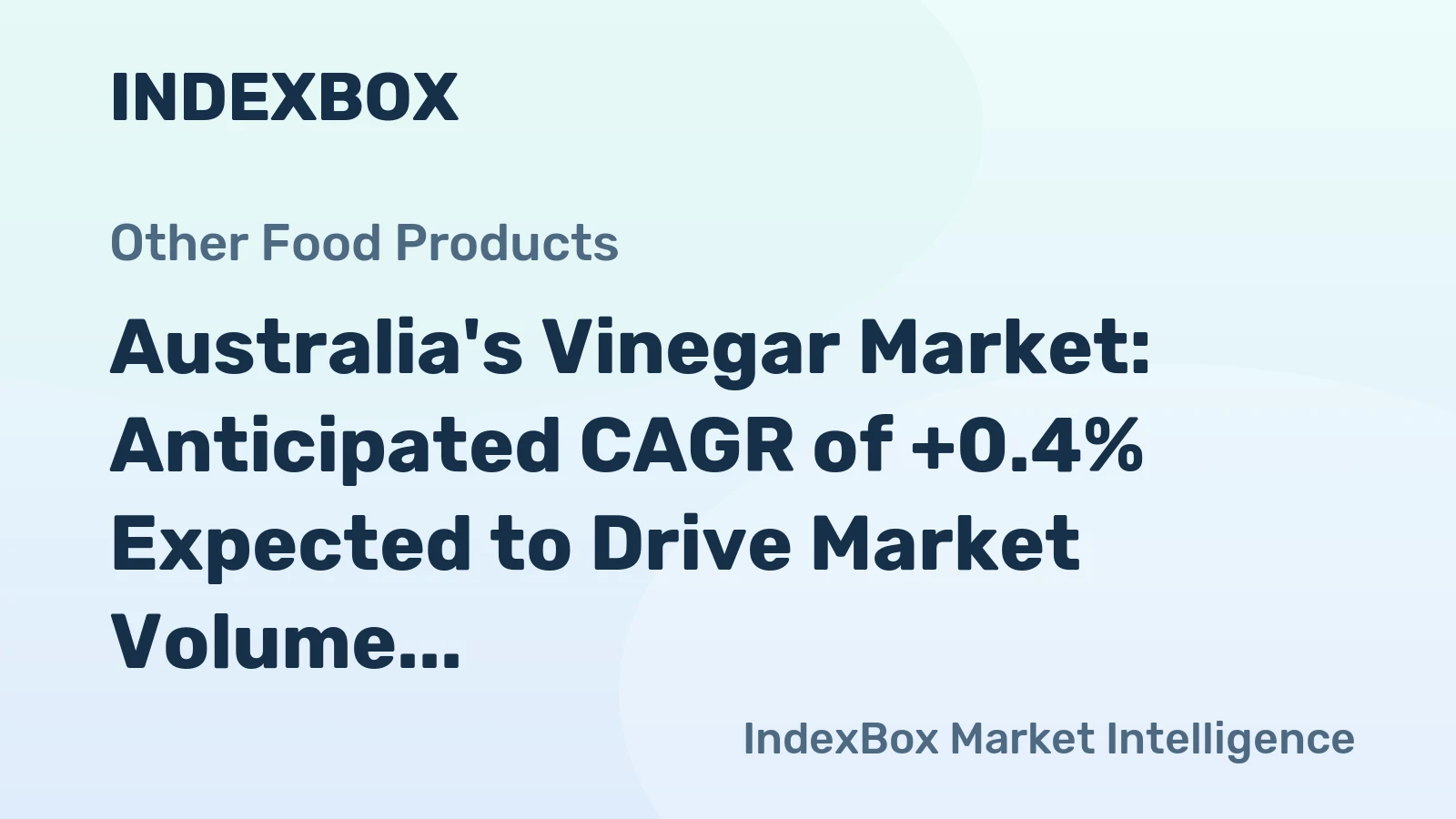 Australia's Vinegar Market: Anticipated CAGR of +0.4% Expected to Drive Market Volume Growth to 53K Tons by 2035